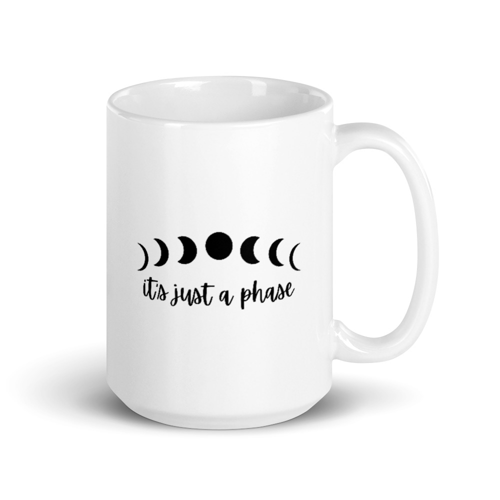 "It's just a phase" mug - Florida School of Holistic Living